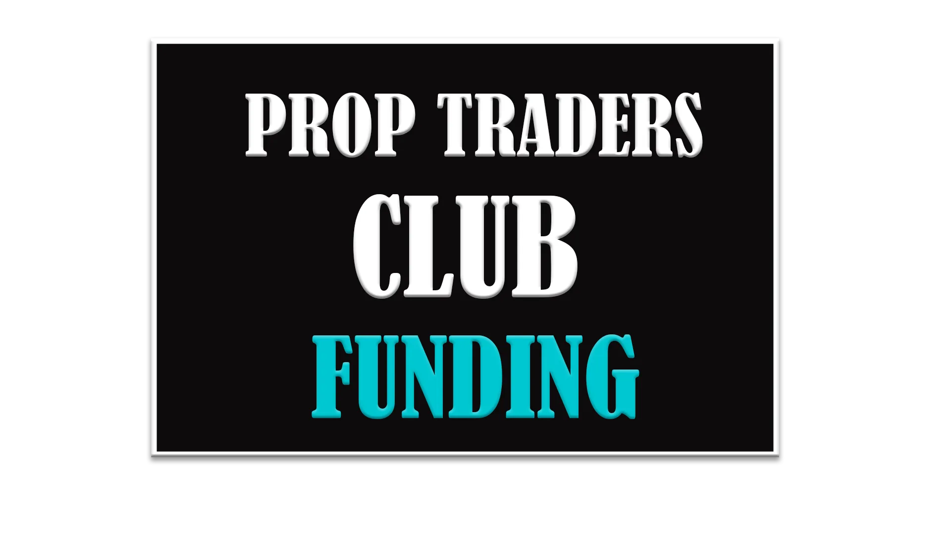 Pre-Register for the Prop Club Funding Competition! - Prop Traders Club